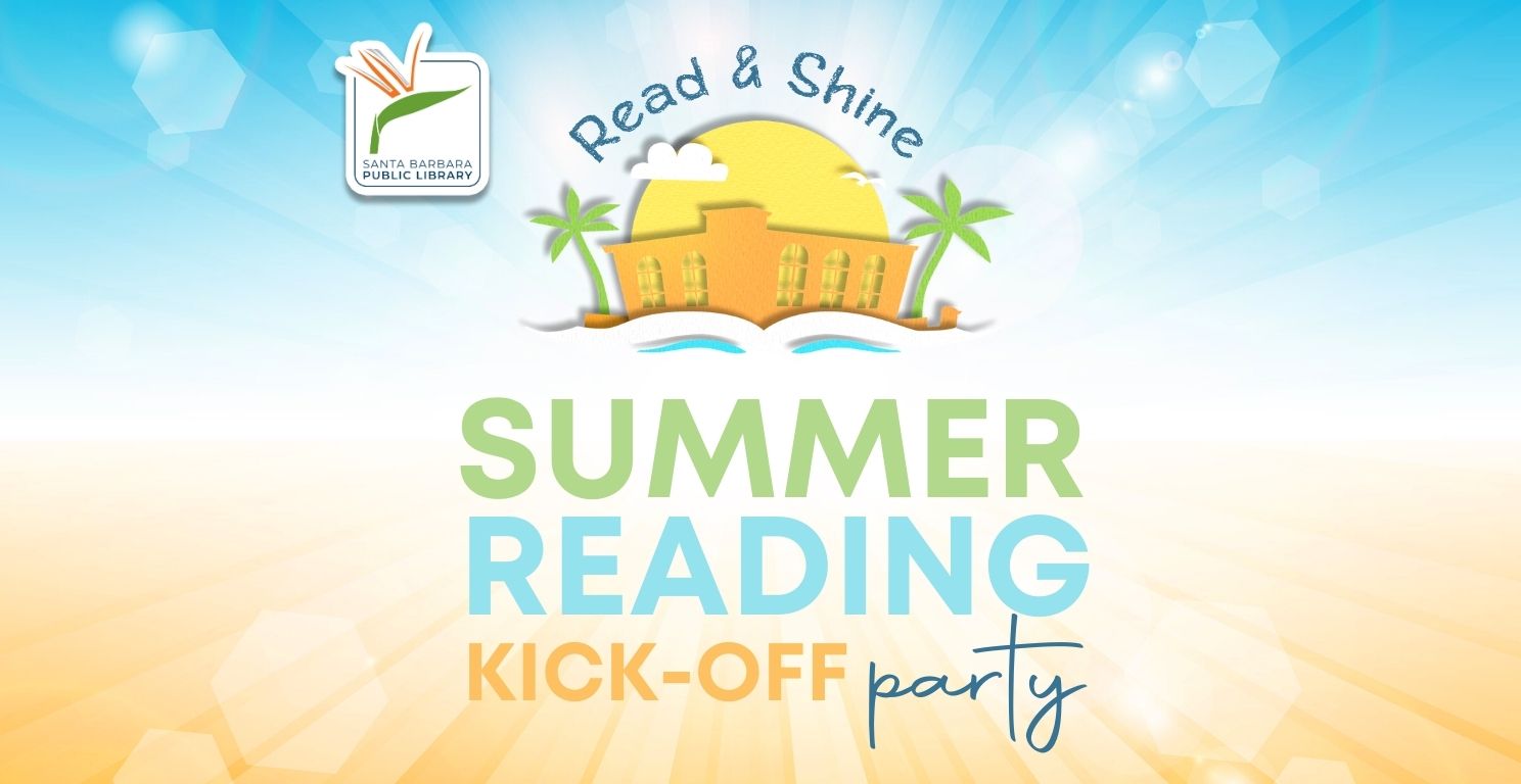 Summer Reading Kick Off Party | City of Santa Barbara